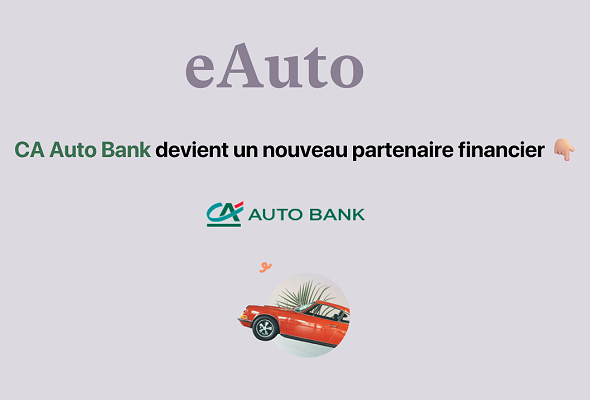 CA Auto Bank devient un nouveau partenaire financier d’eAuto 👇🏼